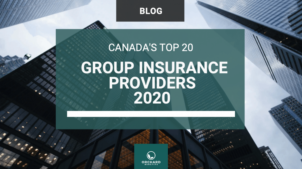 Canada’s Top 20 Employee Benefits Providers - 2020 - Orchard Benefits
