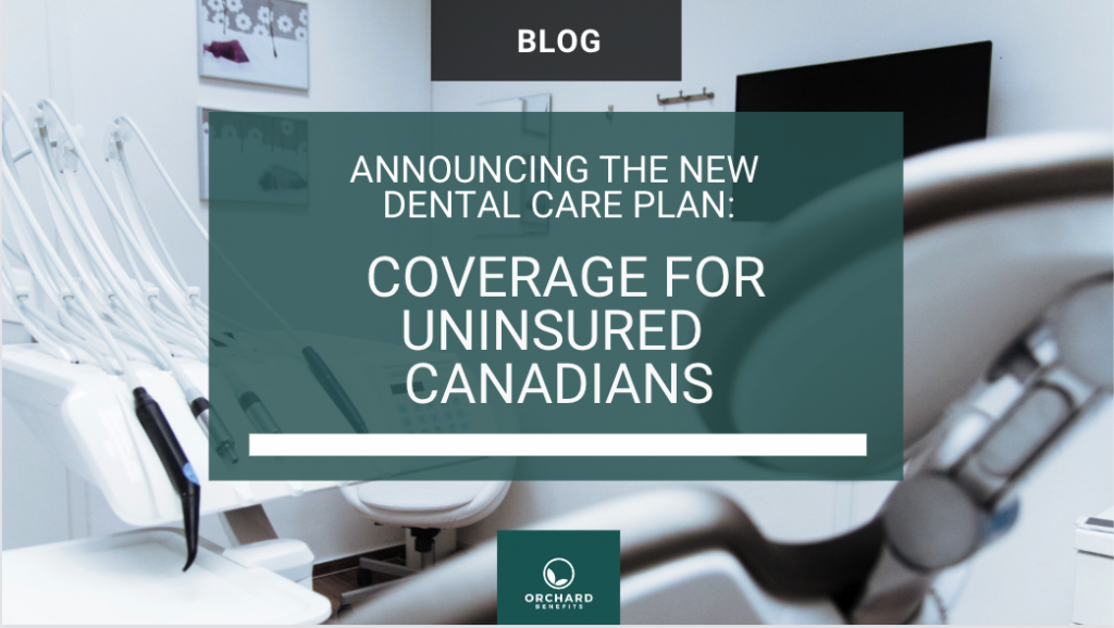 Announcing The New Dental Care Plan: Providing Coverage For Uninsured ...