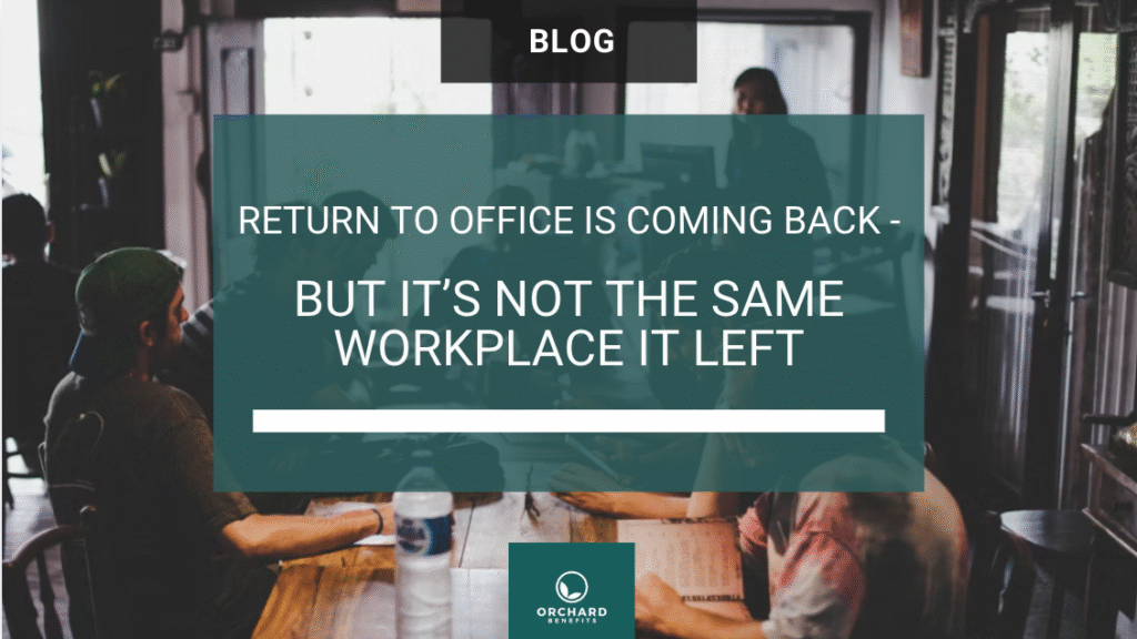 Return to Office Is Coming Back. But It’s Not the Same Workplace It ...